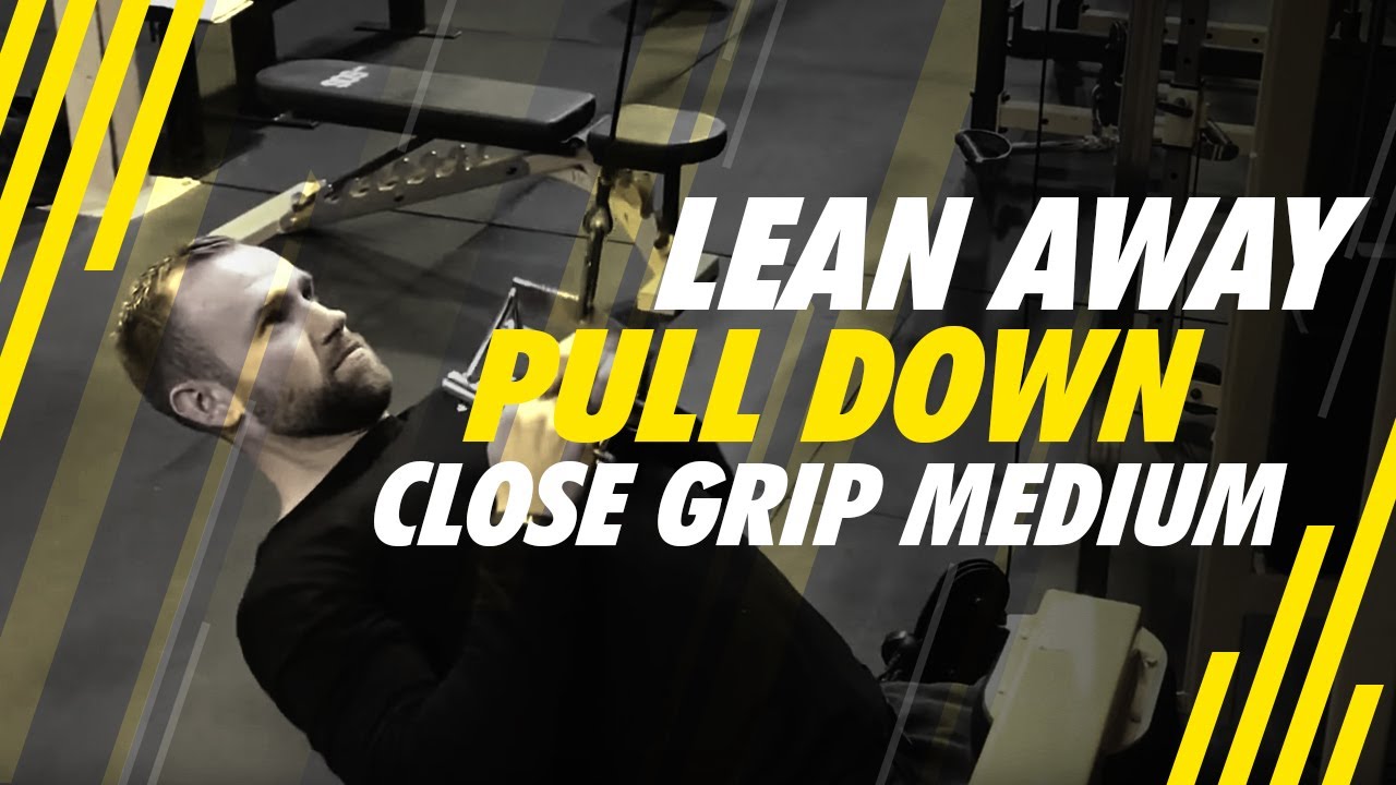 Lean Away Pull Down - Close Grip Medium - Exercise Demonstration - YouTube