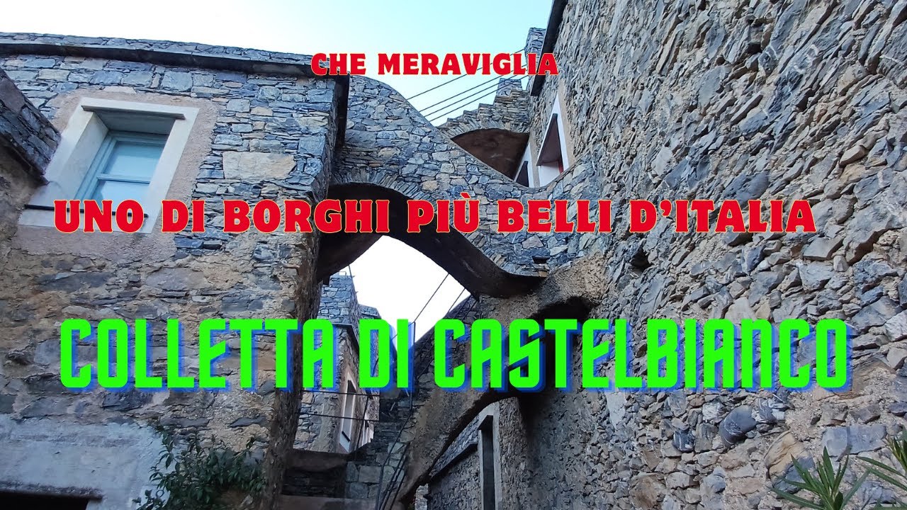 Colletta di Castelbianco, uno dei borghi più belli d'Italia che ...