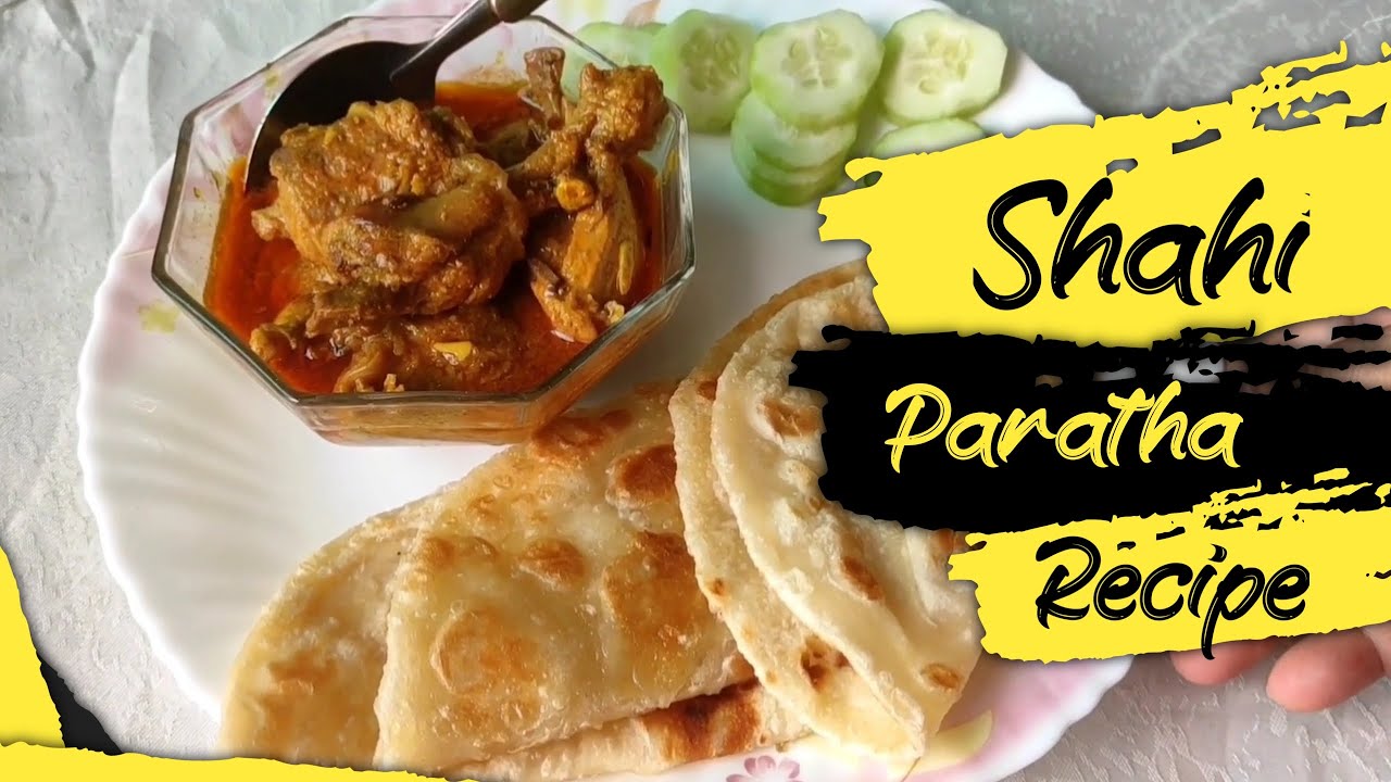 Shahi Paratha Recipe --খুব সহজেই বানিয়ে ফেলুন তুলতুলে নরম শাহী পরোটা ...