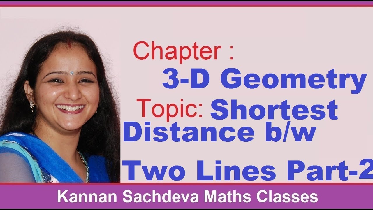 Class 12 Maths - Shortest Distance Between Two Lines Part - 2 - YouTube
