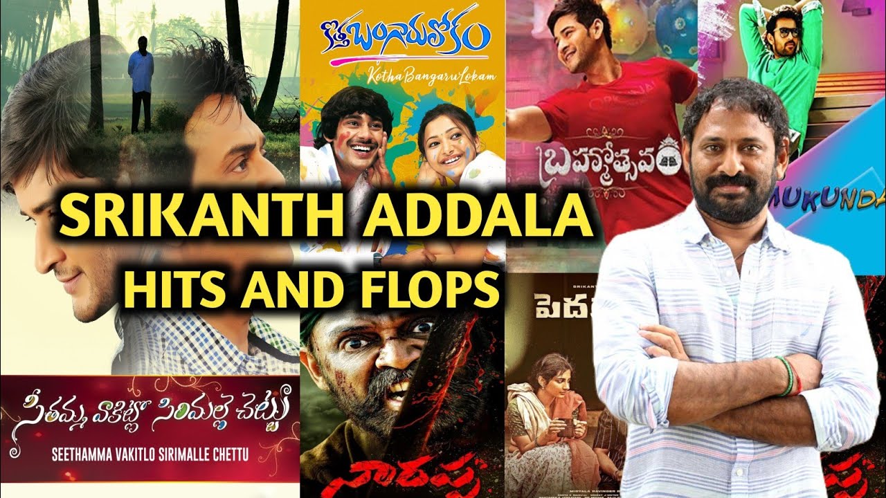 DIRECTOR SRIKANTH ADDALA HITS AND FLOPS ALL MOVIES LIST - YouTube
