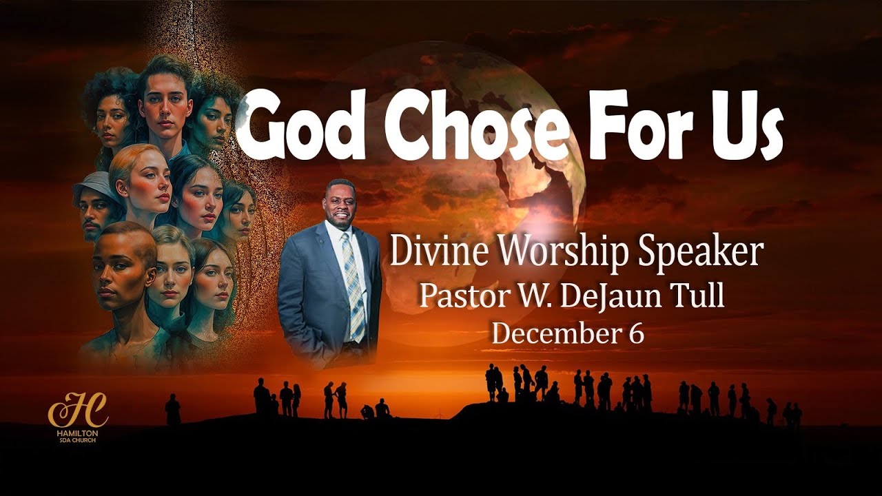 06/Dec/2025 - Hamilton Worship | Pastor W. DeJaun Tull | 'God Chose For ...