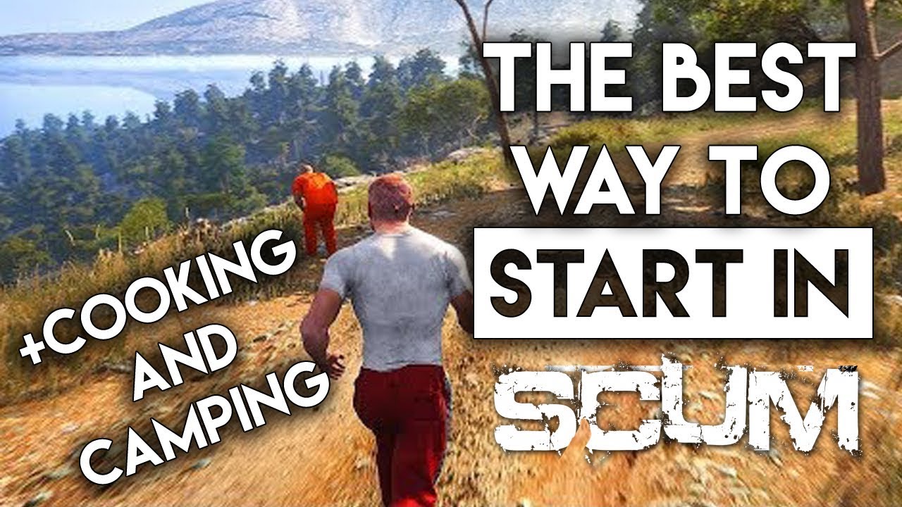 Proper way to start in Scum + cooking and camping - YouTube