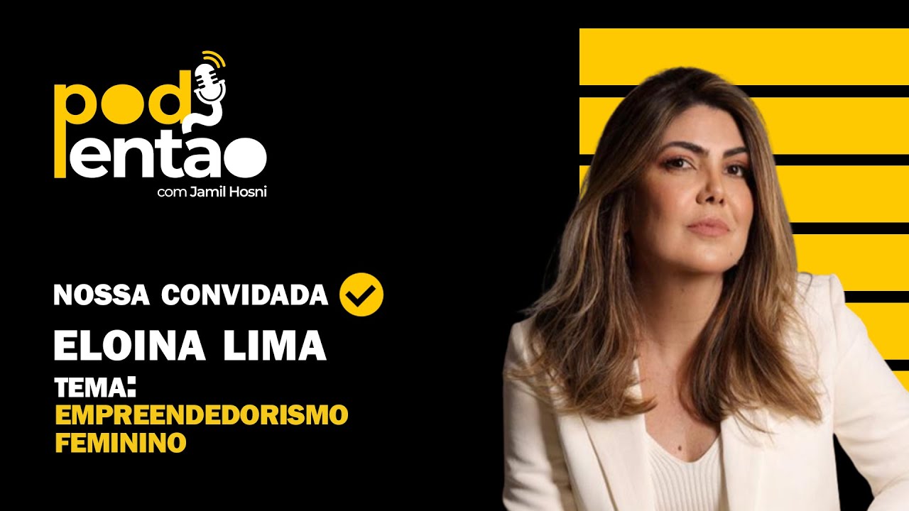 POD ENTÃO COM ELOINA LIMA #21 - YouTube