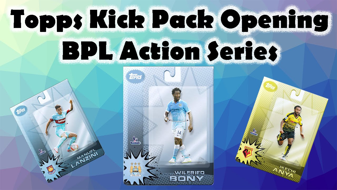 Topps Kick Pack Opening!! | BPL Action Series Packs - YouTube