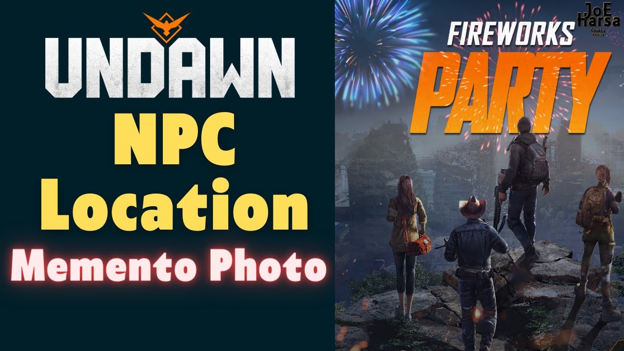 NPC Location Undawn Memento Photo Fireworks - YouTube
