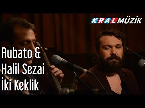 İki Keklik - Rubato & Halil Sezai