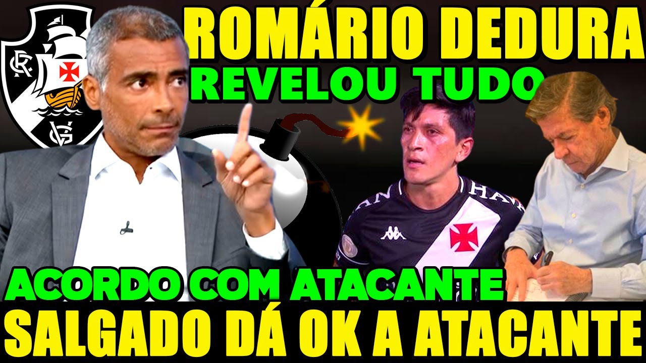 ROMÁRIO DEDURA BOMBA!! SALGADO DA OK EM ACORDO COM ATACANTE! ACERTO ...