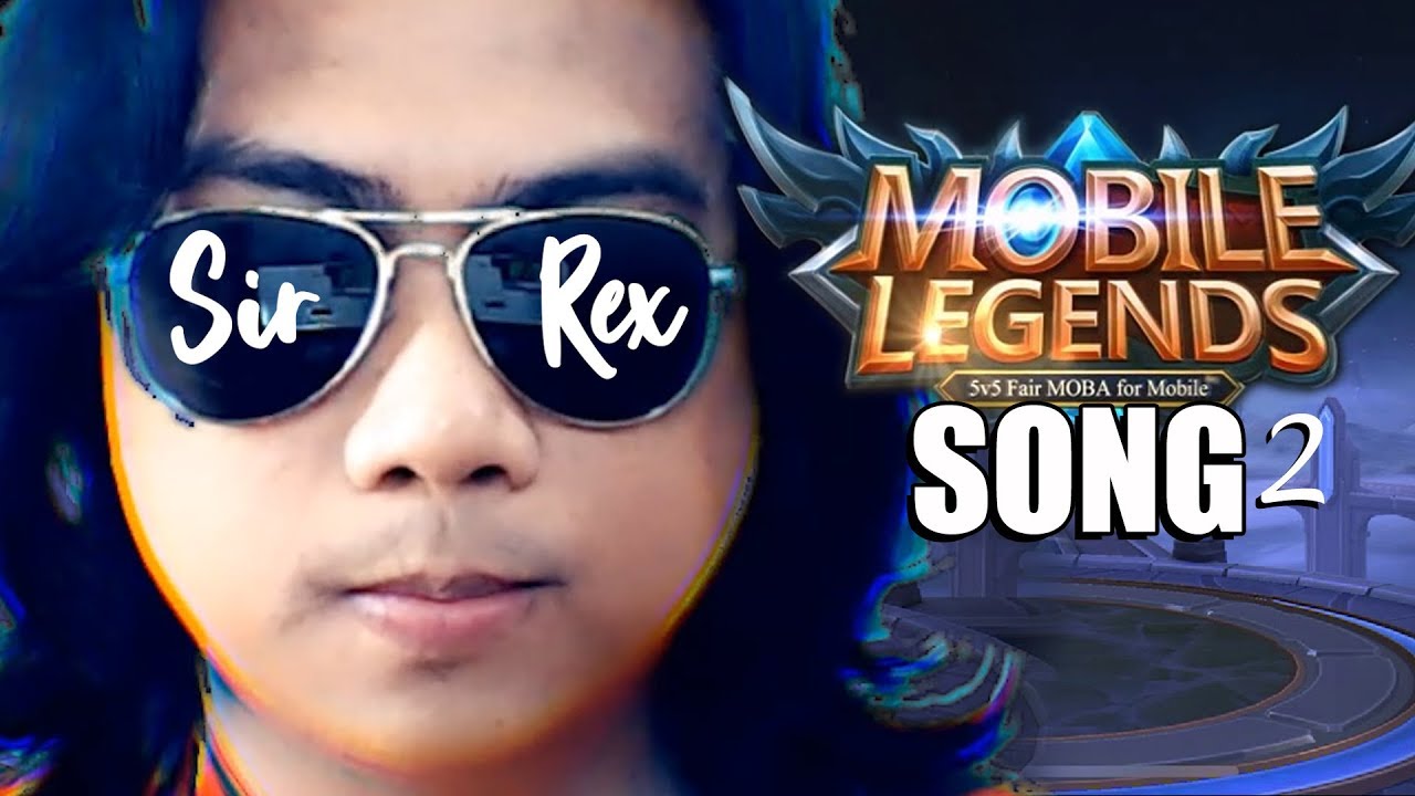 MOBILE LEGENDS SONG 2 by SIR REX (Memories Parody) - YouTube