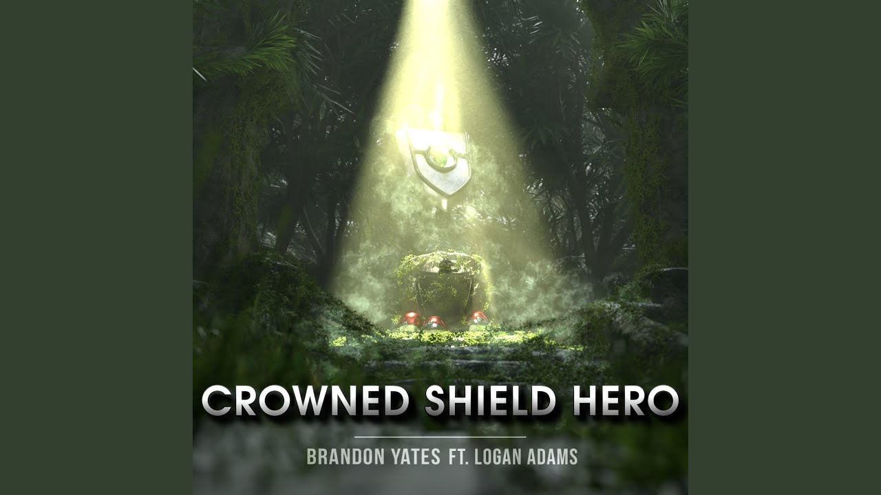Crowned Shield Hero (feat. Logan Adams) (Vocal Version) - YouTube