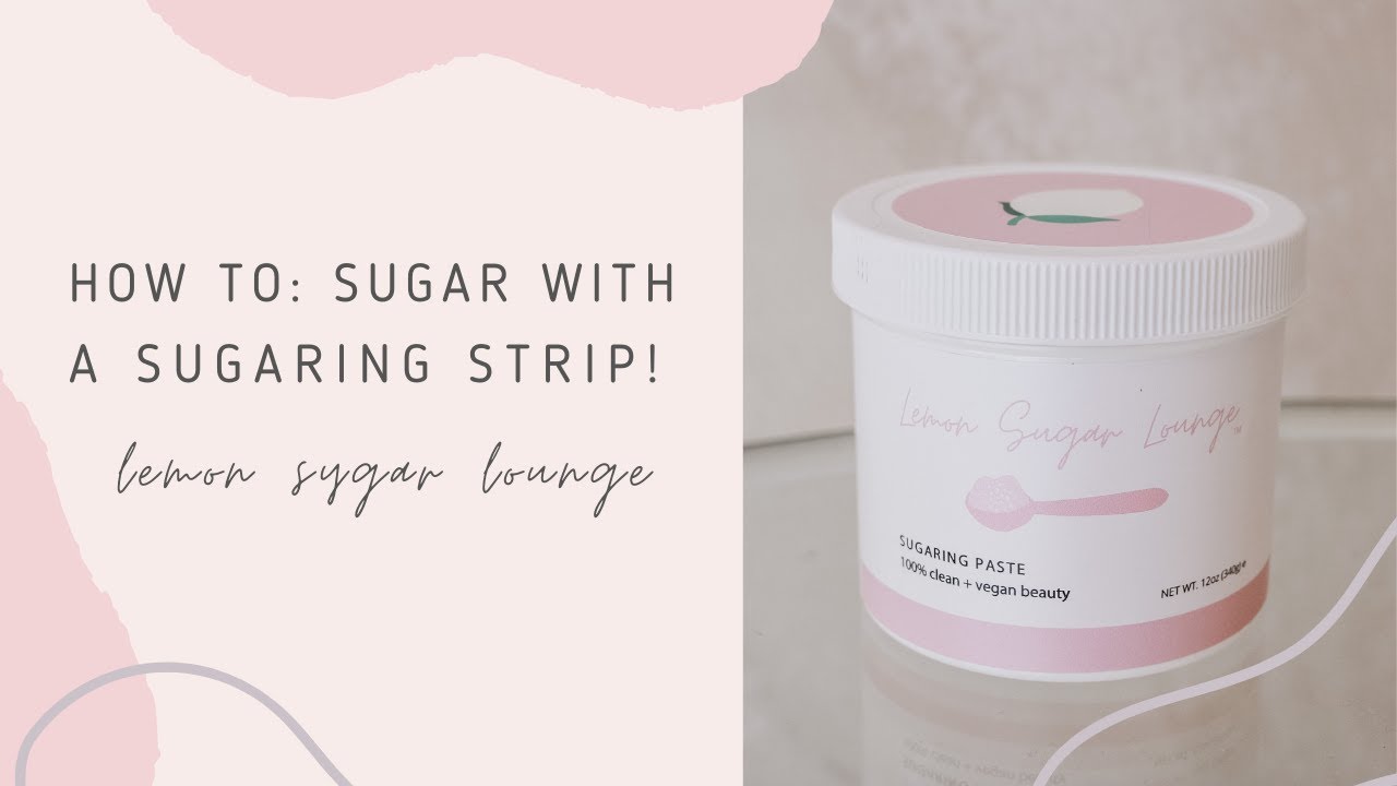 How To: Sugar Wax With A Sugaring Strip - YouTube