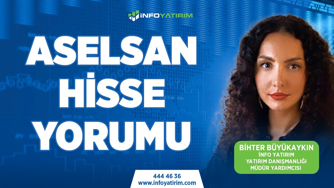 Bihter Büyükaykın'dan ASELSAN Hisse Yorumu | İnfo Yatırım - YouTube
