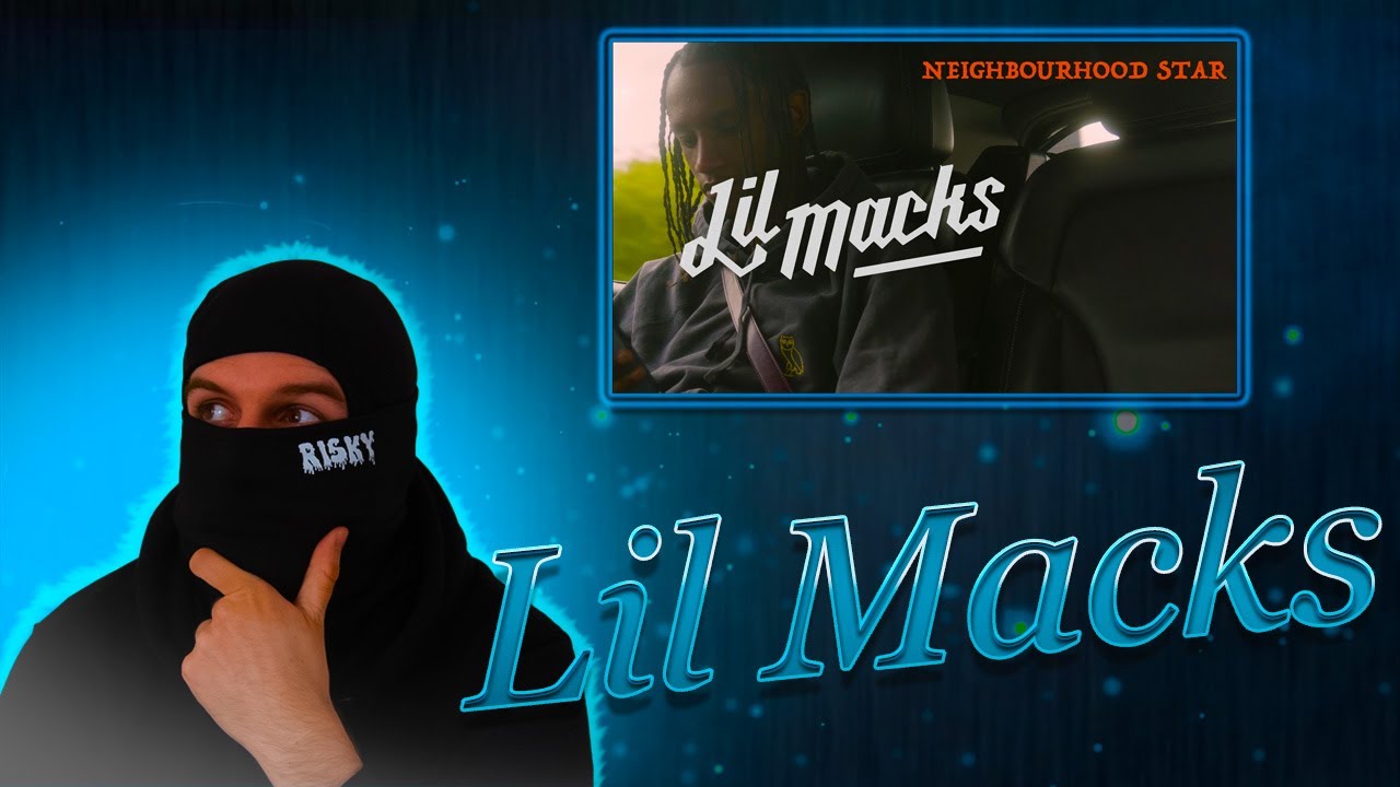 Lil Macks - Neighbourhood Star (Official Video) REACTION - YouTube
