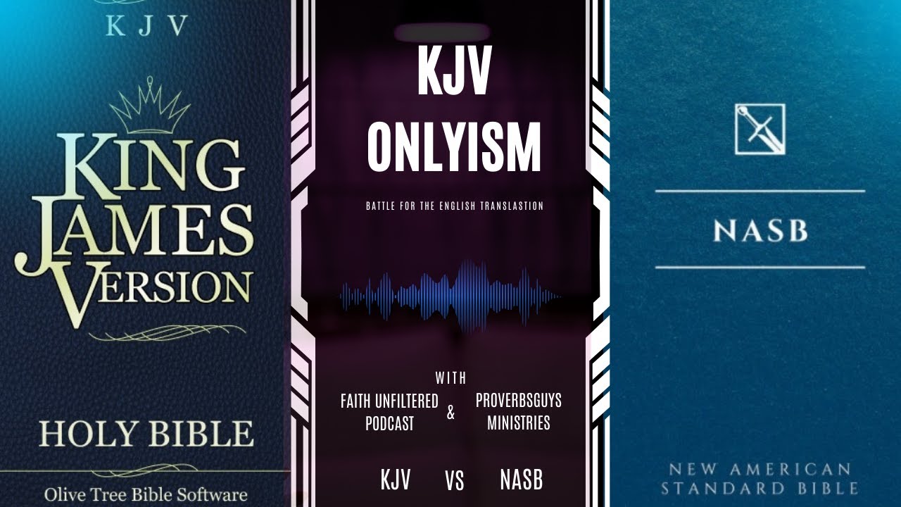 The Great KJV vs NASB Talk | Faith Unfiltered PODCAST vs ProverbsGuys ...