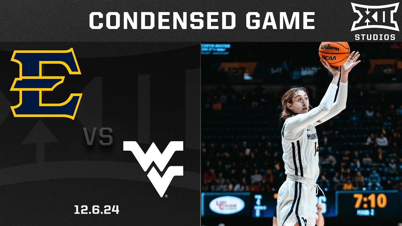 East Tennessee State vs. #15 West Virginia Condensed Game | 2024-25 Big ...