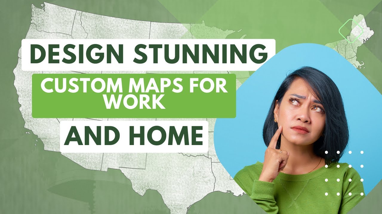 Design stunning custom maps for work and home 2024 - YouTube
