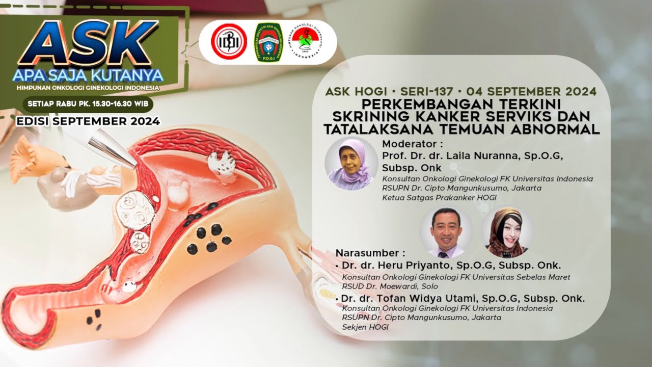 ASK HOGI SERI 137 : PERKEMBANGAN TERKINI SKRINING KANKER SERVIKS DAN ...