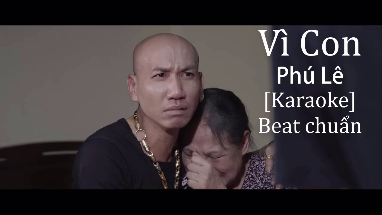 [ Karaoke ] Vì Con _ Phú Lê _Beat Chuẩn Không Lời || HD - YouTube