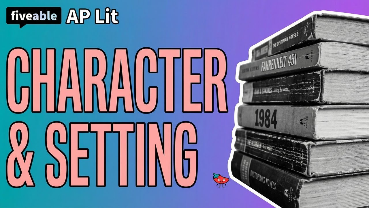 AP English Literature CRAM – Character Analysis & Setting | Fiveable ...