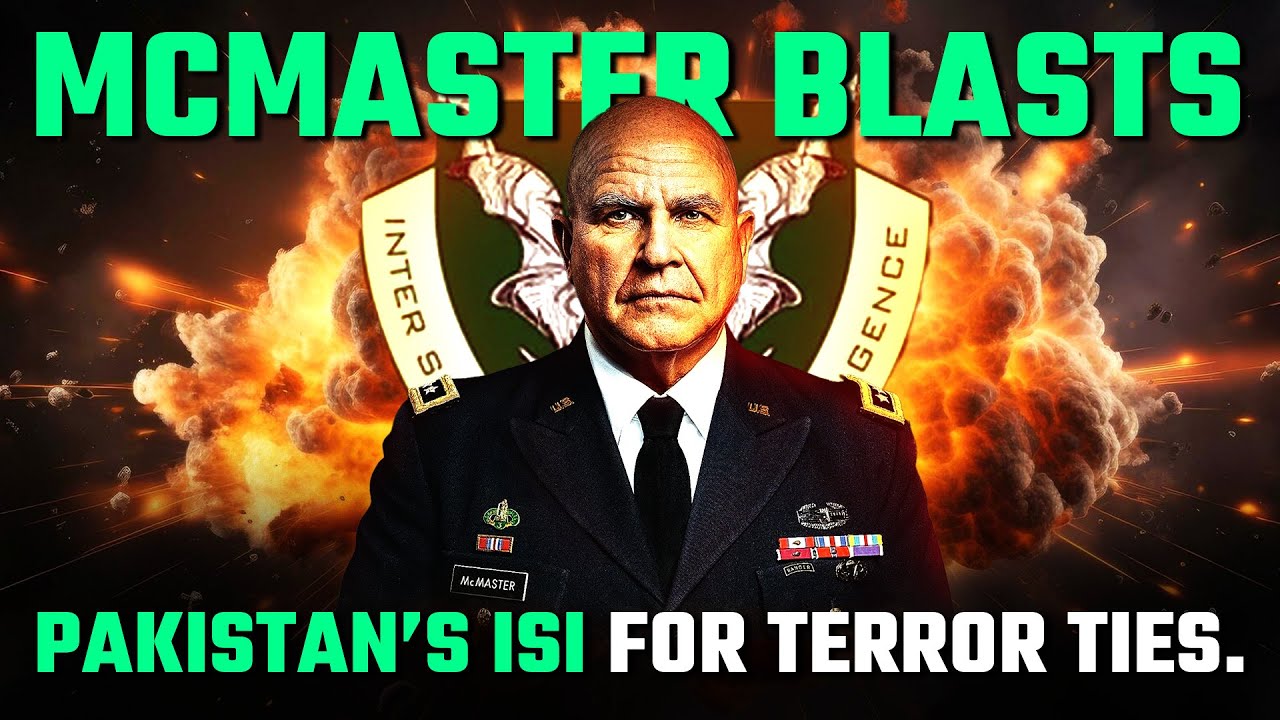 McMaster Accuses Pakistan’s ISI of Terrorism Links - YouTube