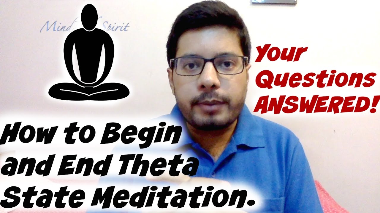 How to Enter Theta State (Part 2) - How to End Meditation - How to Come ...