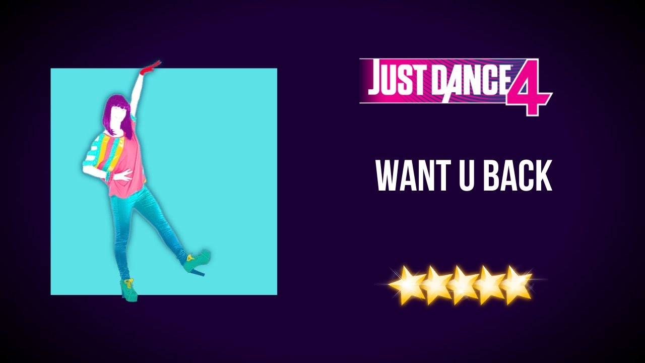 Just Dance 4 | Want U Back - YouTube