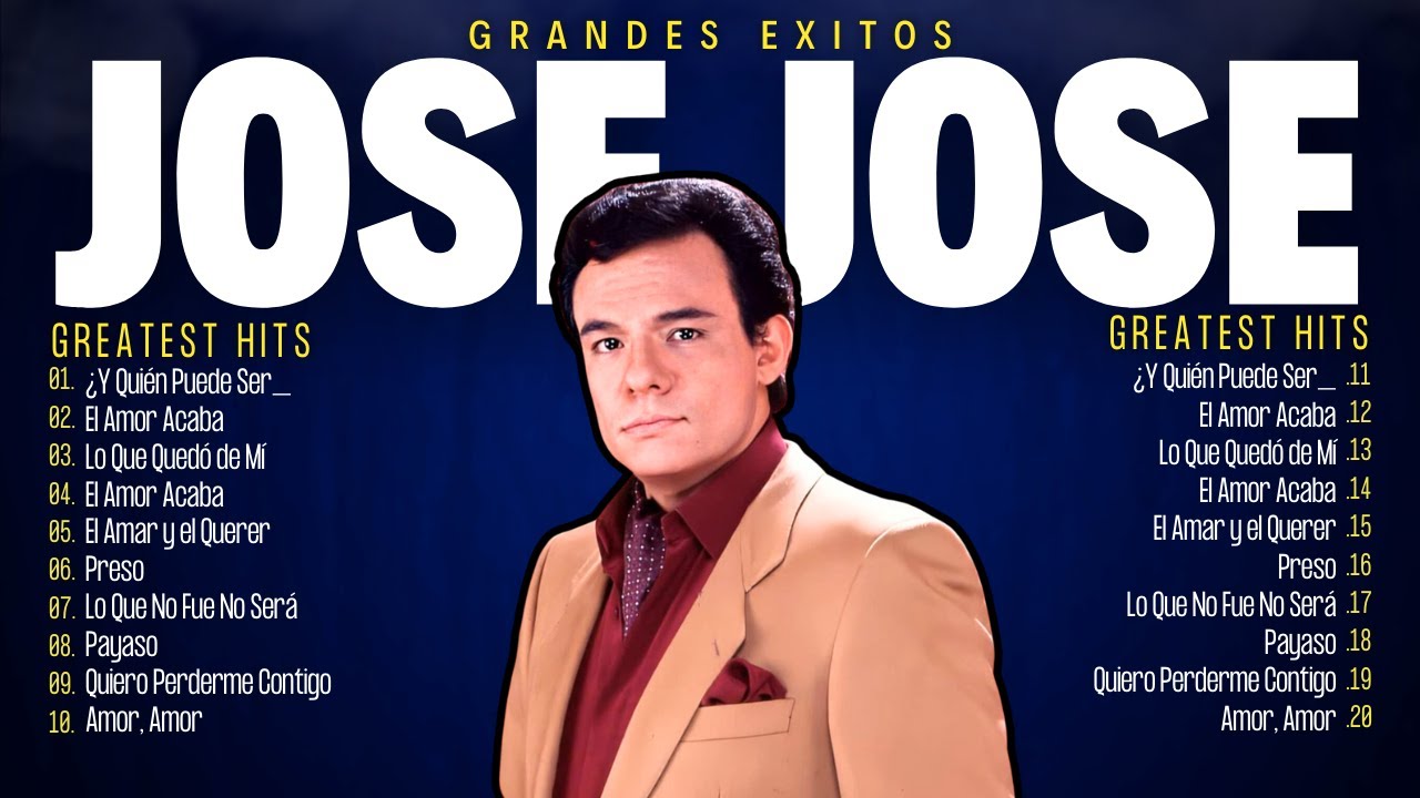 José José Exitos ~ Sus Mejores Canciones de Jose Jose ~ 70s 80s Music ...