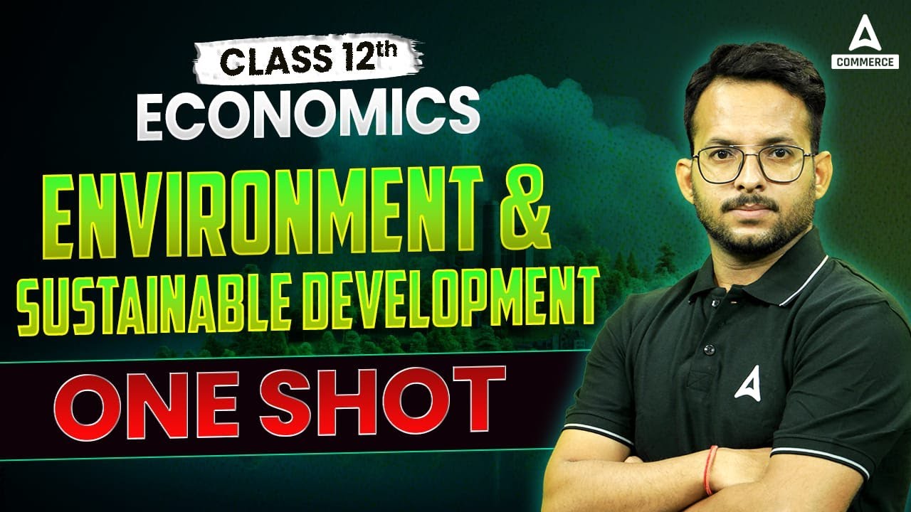 Class-12| Environment and Sustainable Development | One-shot| By Prince ...