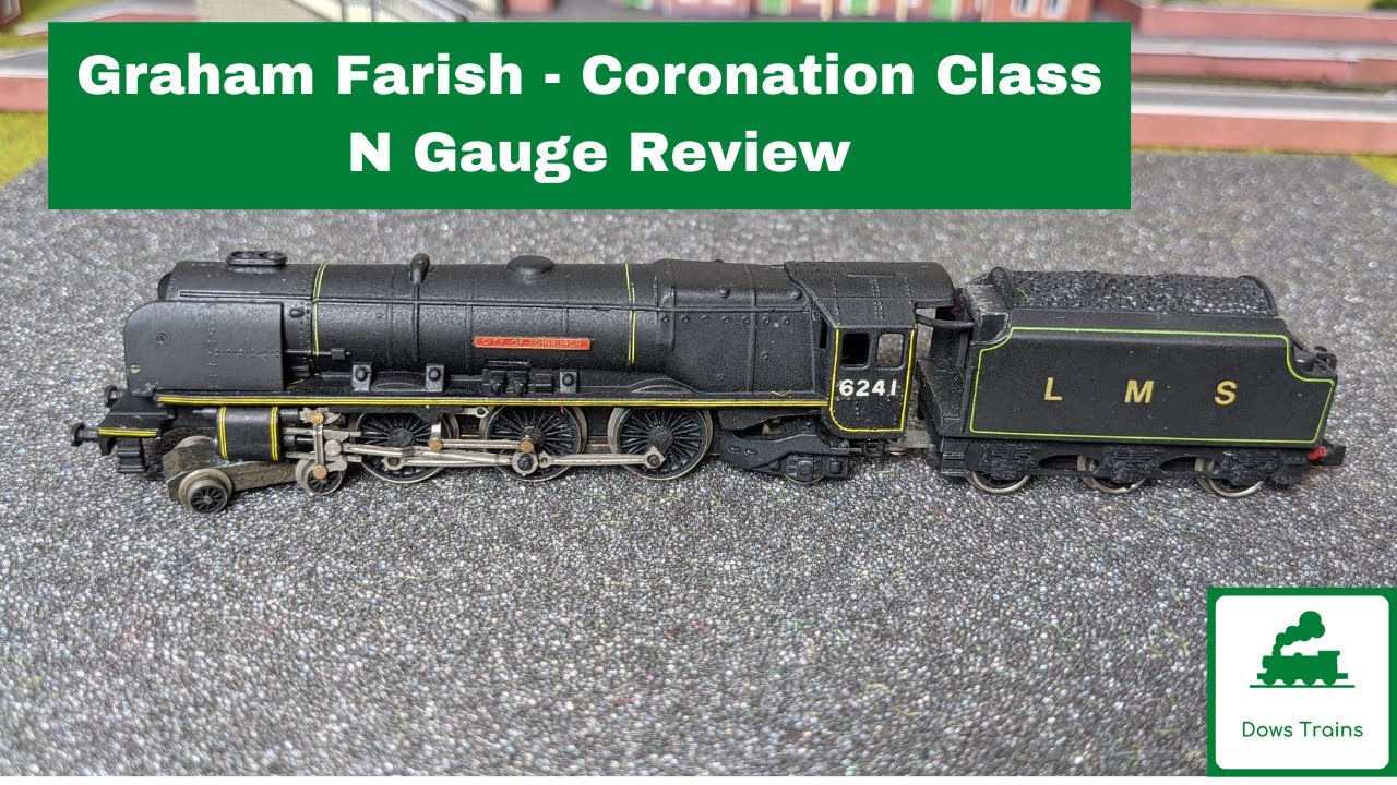 LMS Coronation Class by Graham Farish - N Gauge Review - YouTube