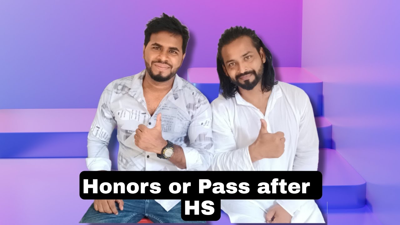 Why should you study ( Honours / Pass) after HS? - YouTube