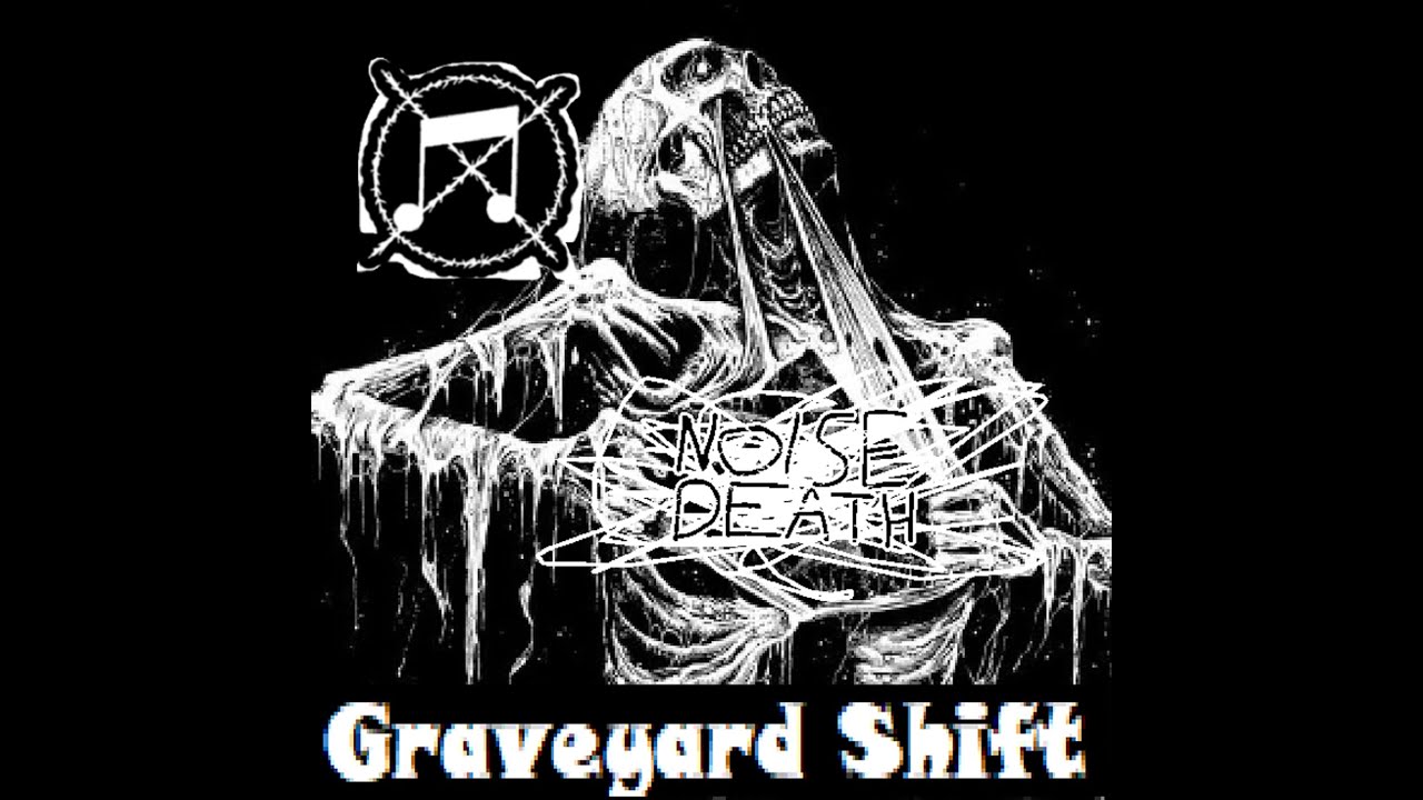Noise Death - Graveyard Shift [FULL ALBUM] | Grindcore, Noisecore ...