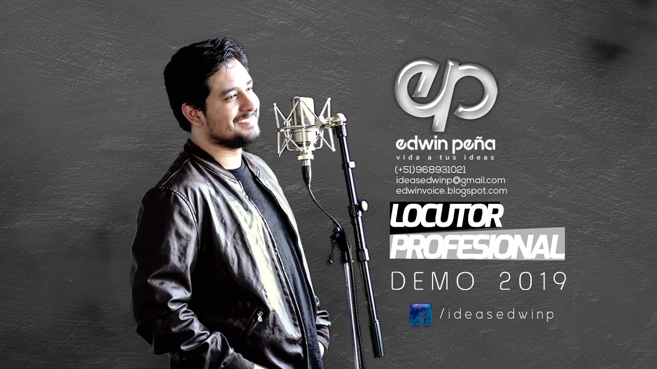 DEMO LOCUCIÓN 2019 EDWIN PEÑA l vida a tus ideas - YouTube