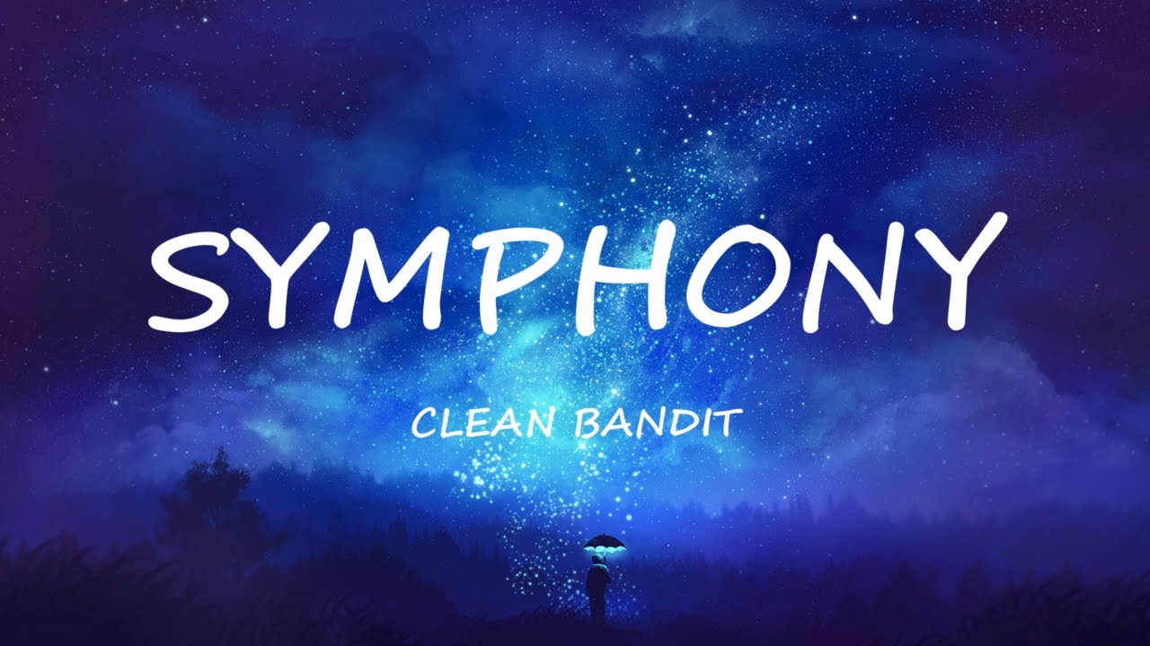 Symphony - Clean Bandit Feat. Zara Larsson (Lyrics) - YouTube