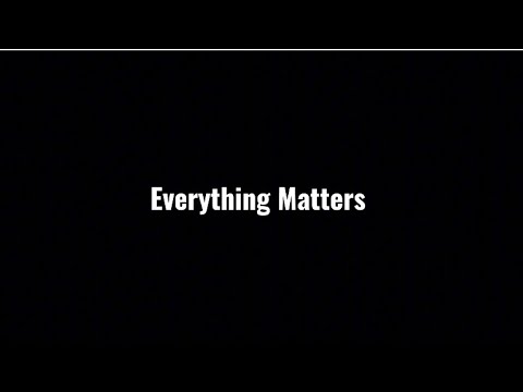 Everything Matters - YouTube