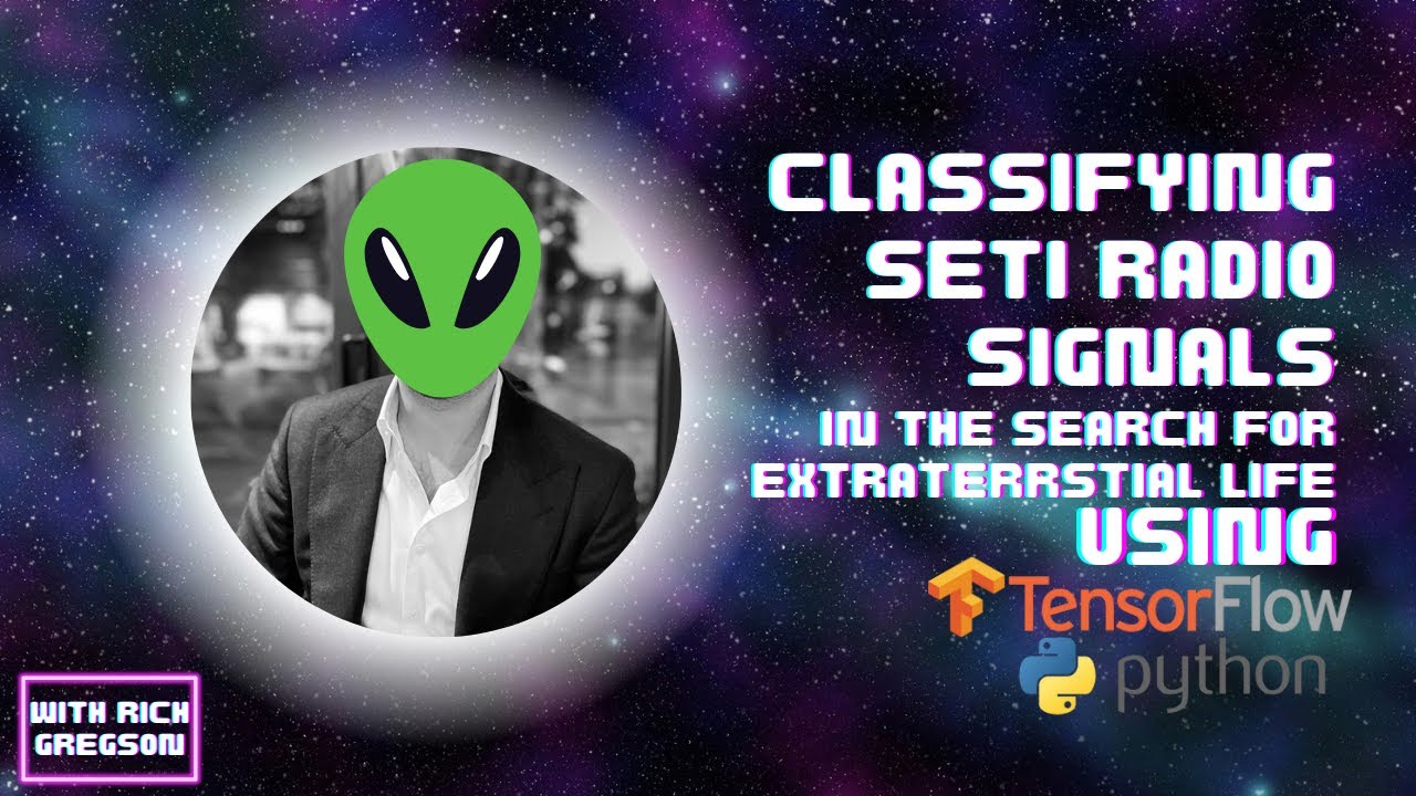 CODE ALONG: SETI Radio-Signal Classification in Tensorflow with Rich ...