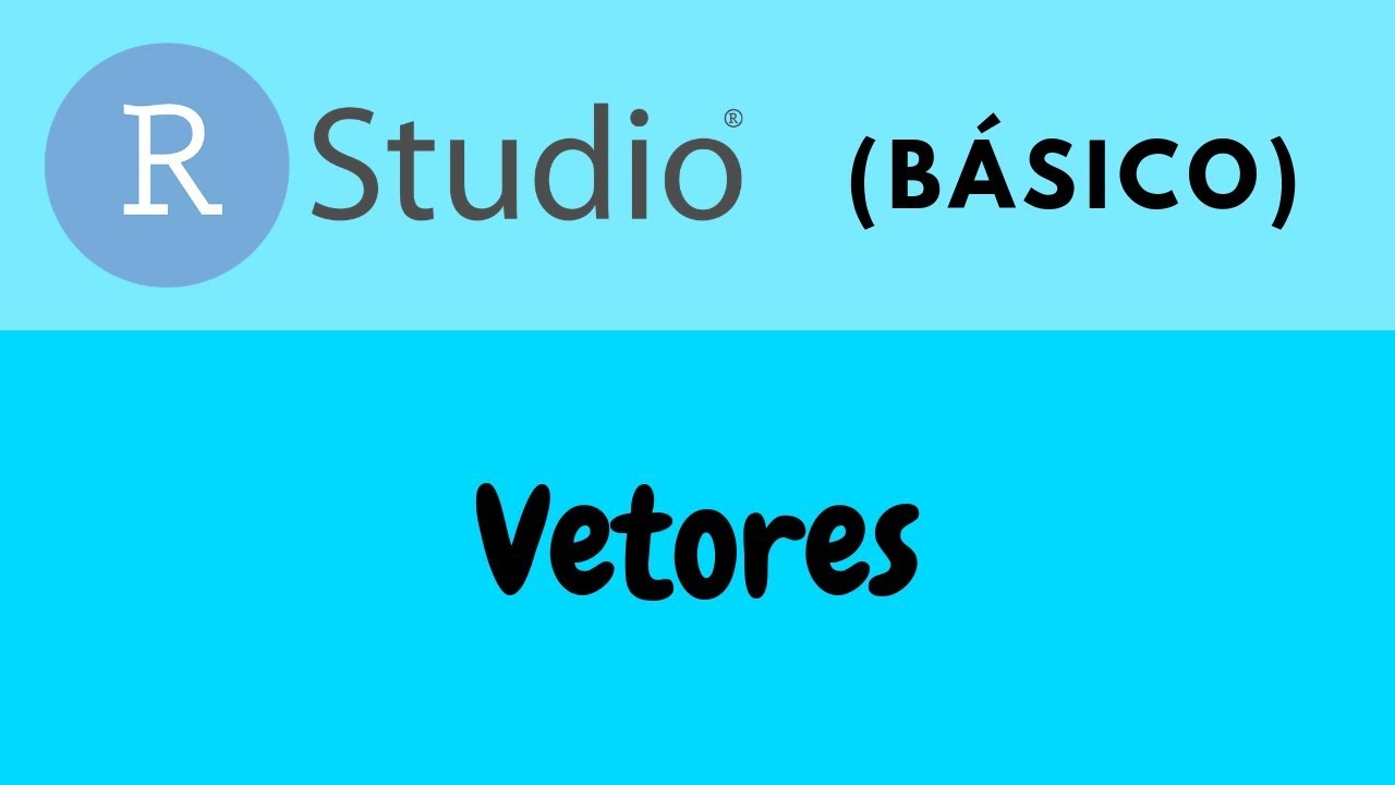 R Básico - Vetores - YouTube