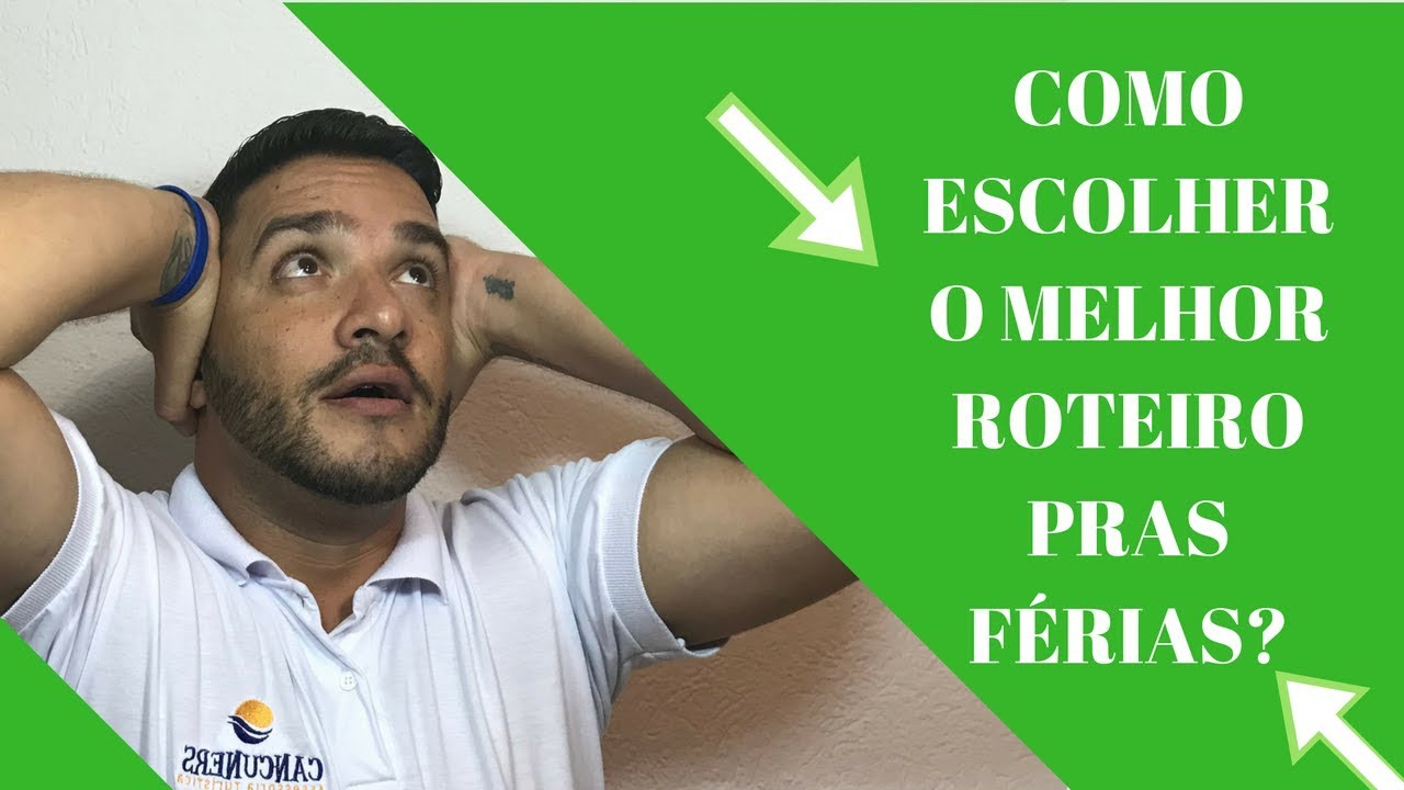 COMO ESCOLHER O MELHOR ROTEIRO PARA AS SUAS FÉRIAS - YouTube