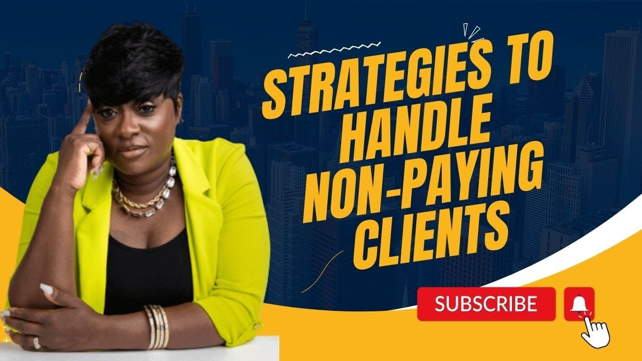 Strategies to Handle Non-Paying Clients: Expert Tips and Solutions ...