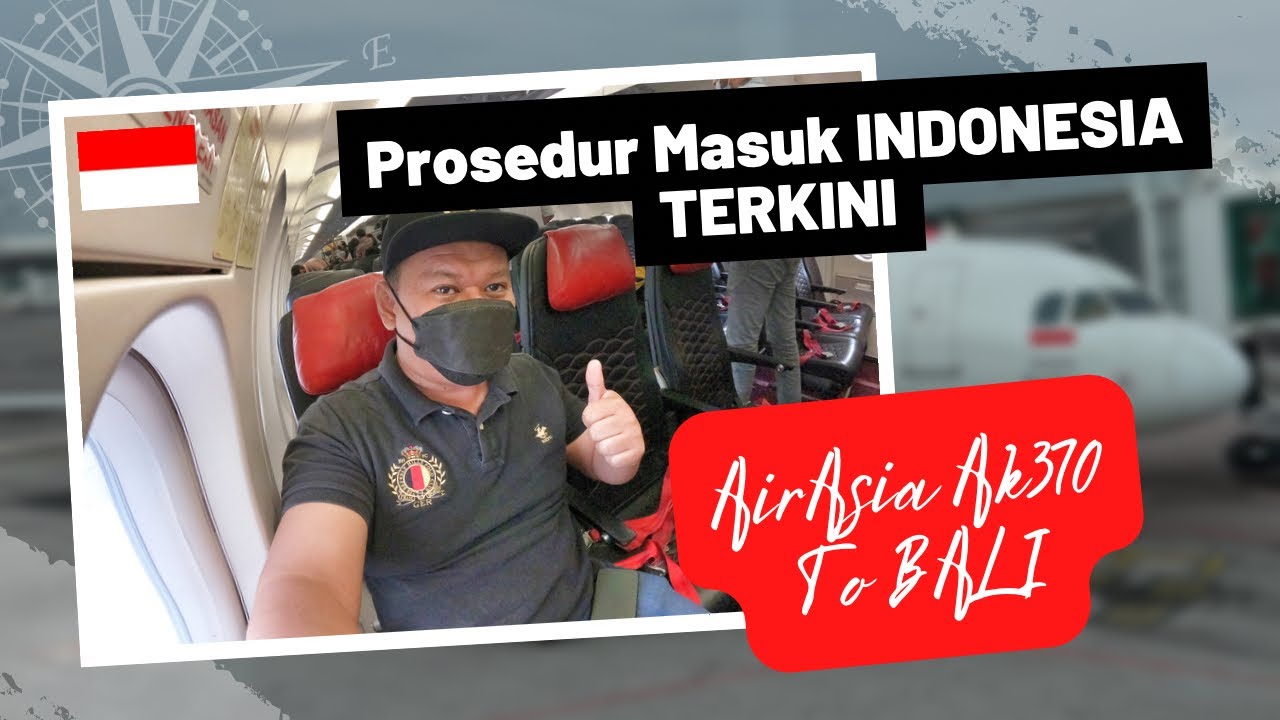 AirAsia AK370 Ke Bali + Prosedur Masuk INDONESIA - YouTube