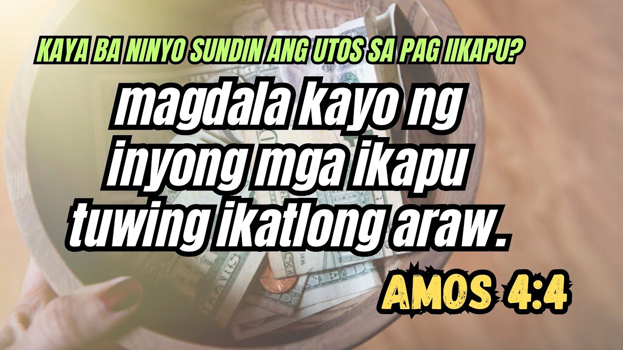 magdala kayo ng inyong mga ikapu tuwing ikatlong araw. - YouTube