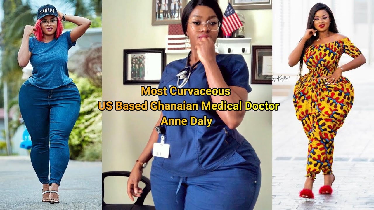 Most Curvaceous US Based Ghanaian Medical Doctor Anne Daly - YouTube