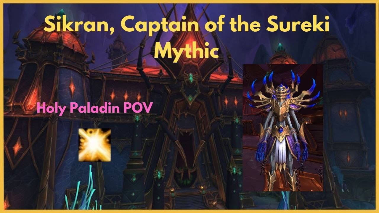 Mythic Sikran - Holy Paladin POV - YouTube