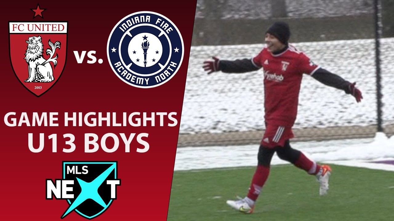 FC United vs Indiana Fire Academy - U13 MLS Next Game Highlights [2023 ...