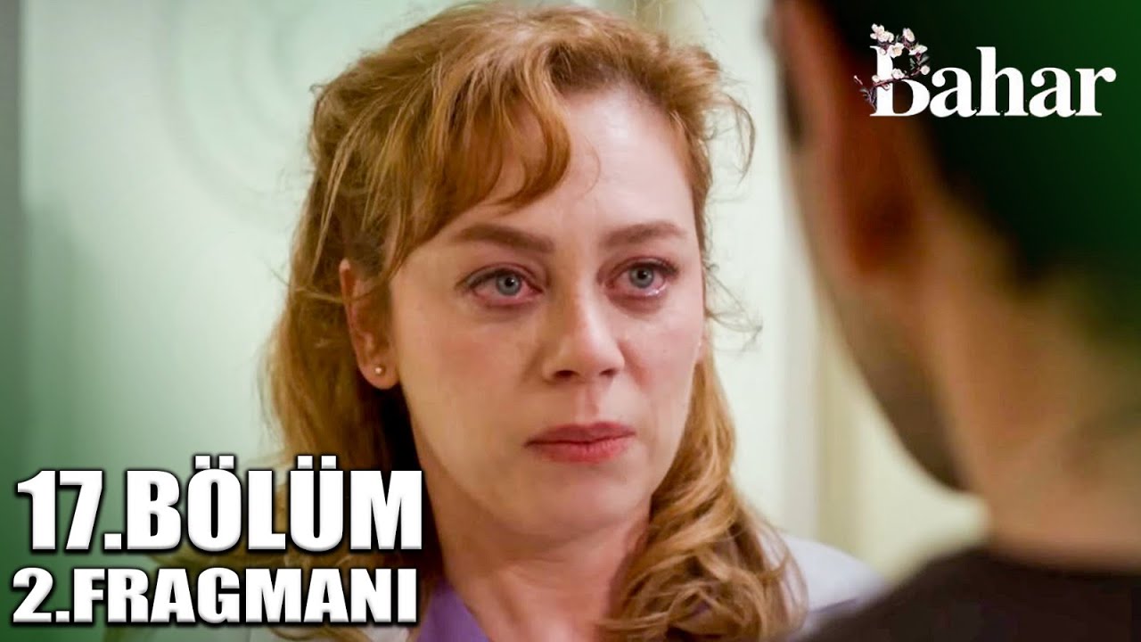 BAHAR 17.BÖLÜM 2. FRAGMANI - SEZON FİNALİ - YouTube