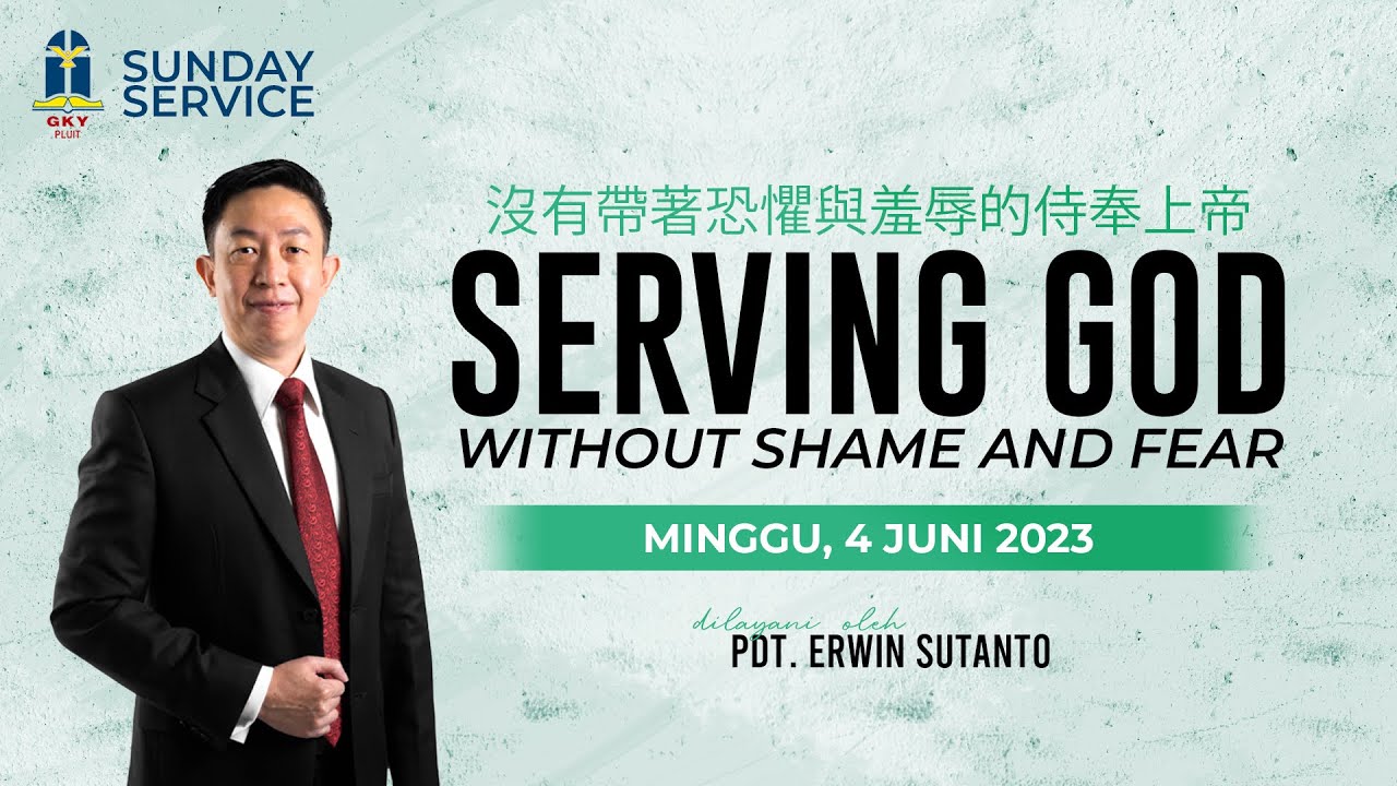 SERVING GOD WITHOUT SHAME AND FEAR - PDT. ERWIN SUTANTO (Indonesia ...