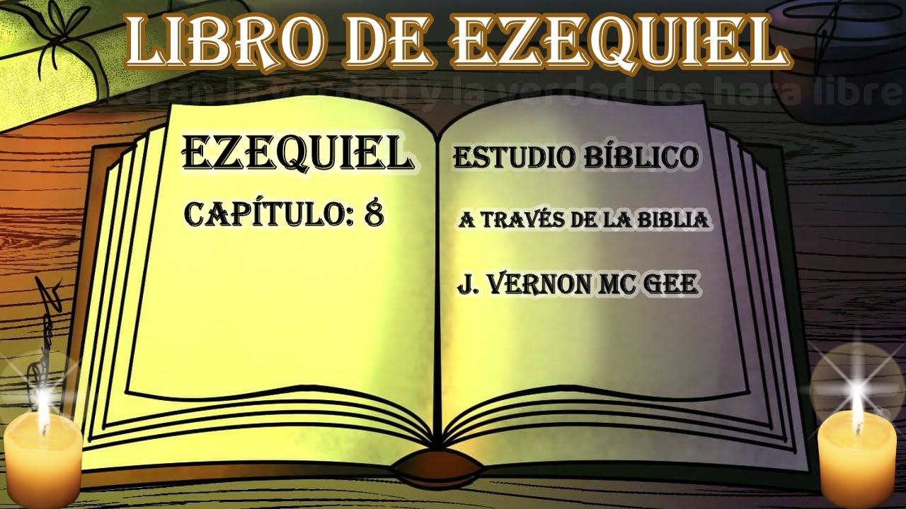 estudio bíblico Ezequiel 8 biblia hablada a través de la biblia - YouTube