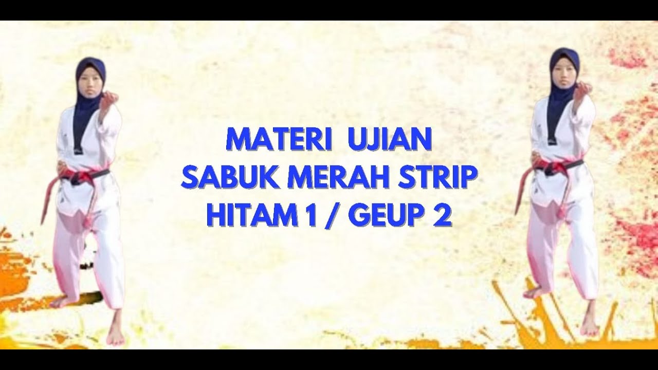 MATERI UJIAN KENAIKAN (UKT) SABUK MERAH STRIP 1 (GEUP 2) NAIK SABUK ...