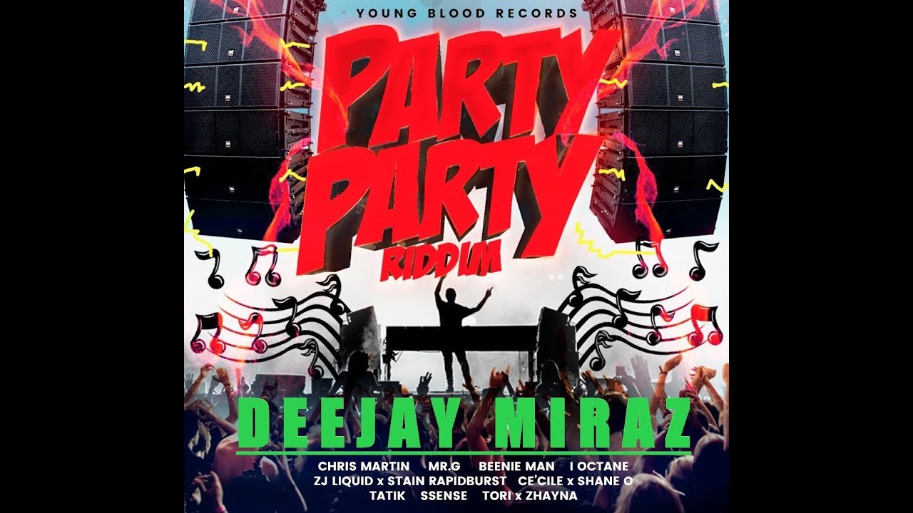 Party Party Riddim Mix (2018) - Deejay Miraz - YouTube