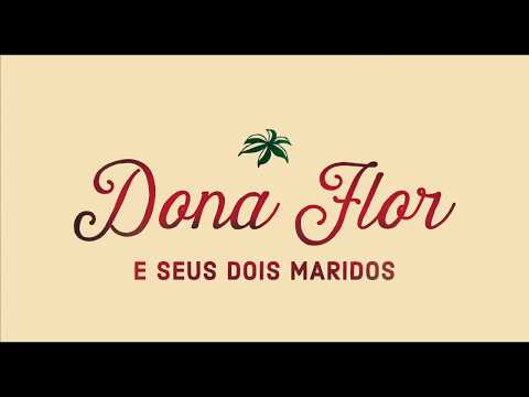 DONA FLOR E SEUS DOIS MARIDOS  : TRAILER OFICIAL    • DT