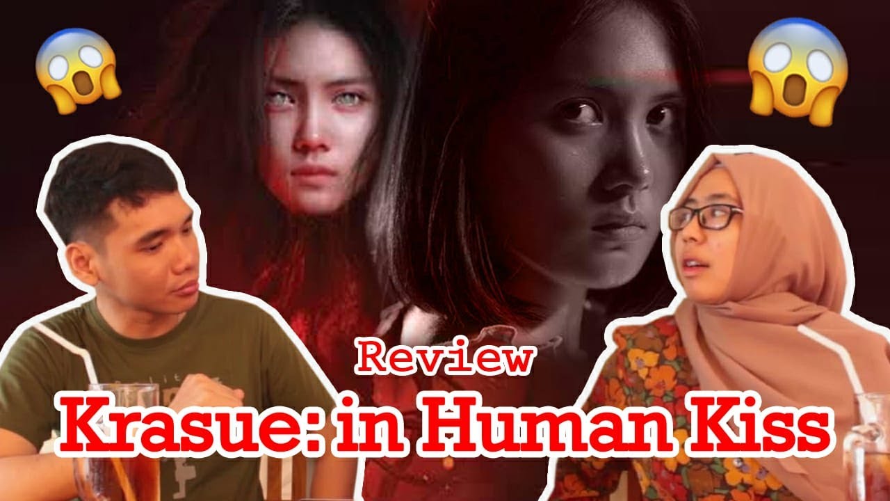 Review Film Thailand "KRASUE, INHUMAN KISS" I Film bagus tapi nyebelin ...